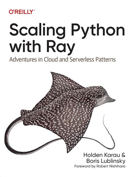 Scaling Python With Ray Adventures In Cloud And Serverless Patterns 1