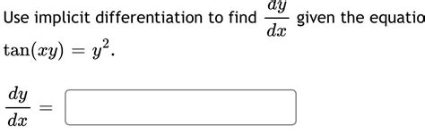 Answered Use Implicit Differentiation To Find Tan Xy Y Dy Dx Dy Dx