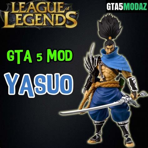 GTA 5 Mod Yasuo League Legend GTA 5 Mods Website