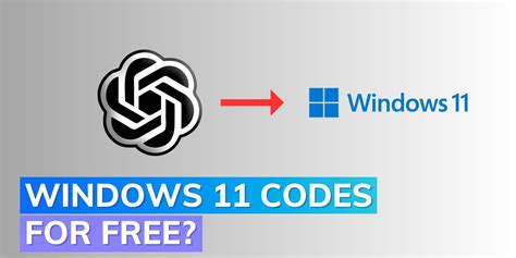 Unlock Windows 11 Windows 10 For Free Chatgpt Now Generates Genuine Microsoft Windows Keys