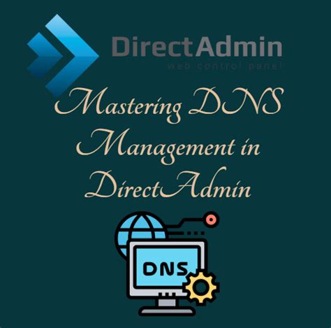 Mastering Dns Management In Directadmin