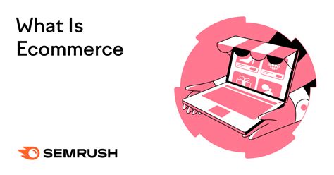 What Is Ecommerce How It Works And Getting Started