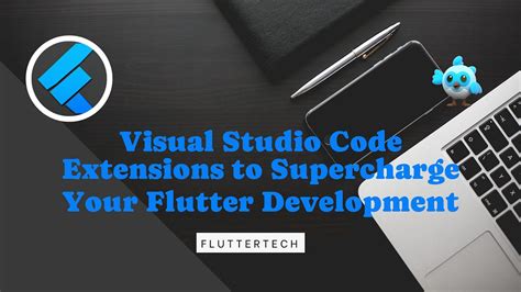 Visual Studio Code Extensions To Supercharge Your Flutter Development