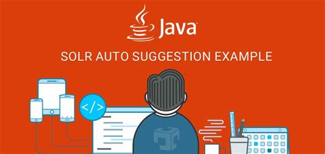 Solr Auto Suggestion Example Java Developer Zone