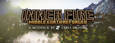 Inner Fire Middle Earth Reforged Minecraft Modpacks Curseforge