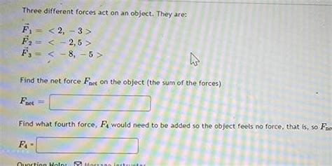 [answered] Three Different Forces Act On An Object They Are F 2 3 F 2 5 Kunduz