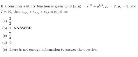 solved if a consumer s utility function is given by