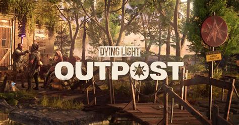 News Dying Light Outpost