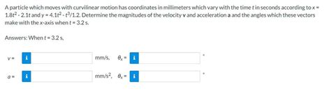 answered a particle which moves with curvilinear… bartleby