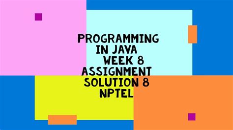 Programming In Java Nptel Week 8 Assignment 8 Solution July 2022