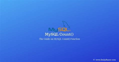 Mysql Count The Ultimate Guide On Mysql Count Function