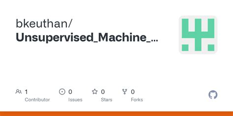 GitHub Bkeuthan Unsupervised Machine Learning