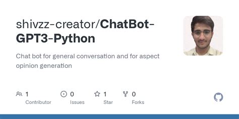 GitHub Shivzz Creator ChatBot GPT3 Python Chat Bot For General