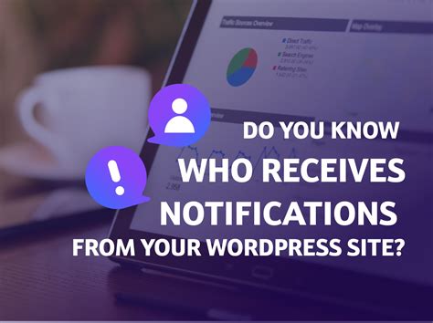 improve wordpress notification 4 tips to discover your