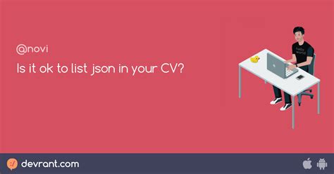Json Is It Ok To List Json In Your Cv Devrant