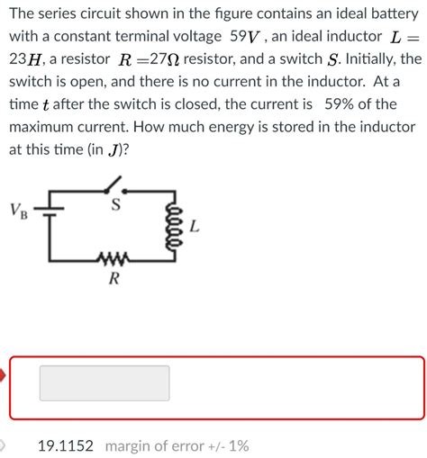 Solved The Series Circuit Shown In The Figure Contains An Chegg