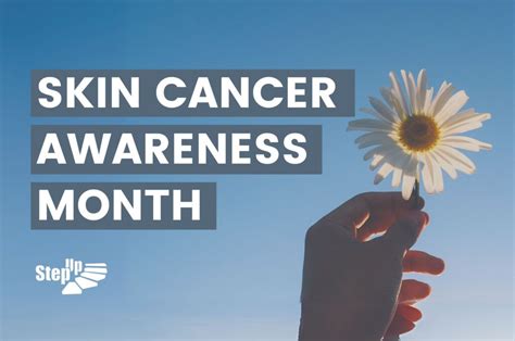 Sun Safety And Your Skin Health During Skin Cancer Awareness Month Step