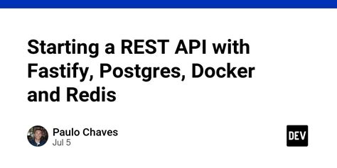 Starting A Rest Api With Fastify Postgres Docker And Redis Paulo Chaves