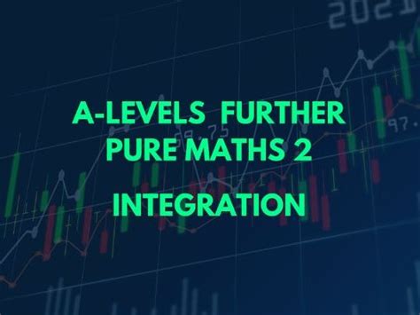 A Level Further Pure Maths 2 Integration Lesson Booklet Answers Teaching Resources
