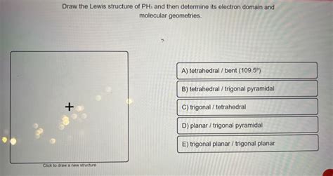 Solved Draw The Lewis Structure Of Phs And Then Determine
