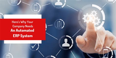 Here Is Why Your Company Needs An Automated ERP System