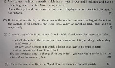 Solved 1 Ask The User To Input A Matrix Which Has At Least