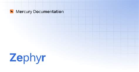Zephyr Mercury Documentation