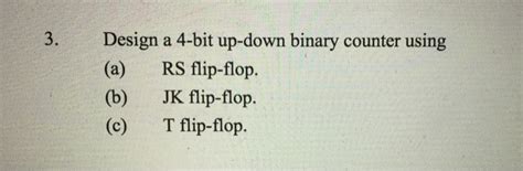 Solved Design A Bit Up Down Binary Counter Using A RS Chegg Com