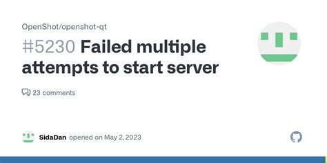 Failed Multiple Attempts To Start Server · Issue 5230 · Openshot