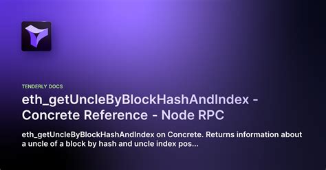 Ethgetunclebyblockhashandindex Concrete Reference Node Rpc