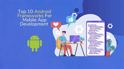 Top 10 Android Framework For Mobile App Development Business