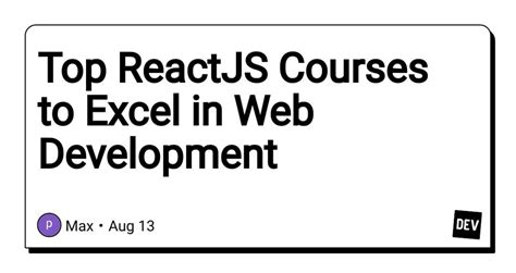 Top Reactjs Courses To Excel In Web Development Rdevto