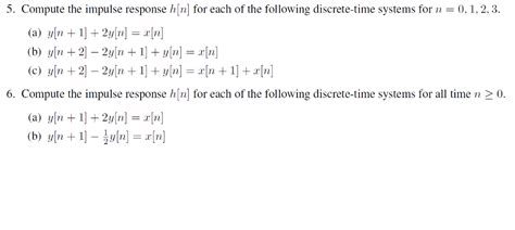solved 5 compute the impulse response h[n] for each of the