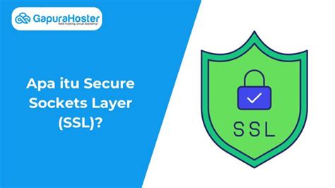 Apa Itu Secure Sockets Layer Ssl Gapurahoster