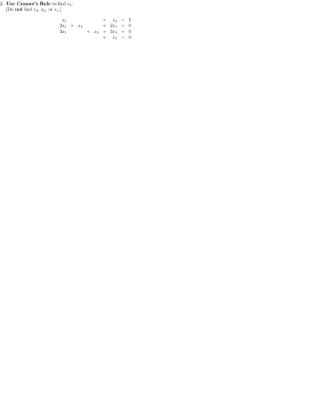 solved use cramer s rule to find x1 [do not find x2 x3 or