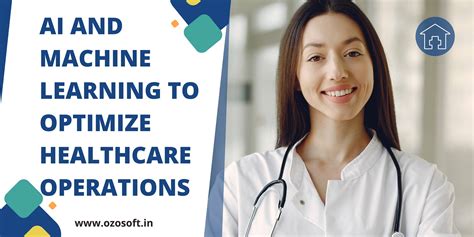 Leveraging Ai And Machine Learning To Optimize Healthcare Operations