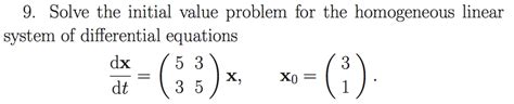 Solved 9 Solve The Initial Value Problem For The