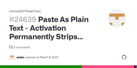 Paste As Plain Text Activation Permanently Strips Clipboard Contents Of Formatting · Issue