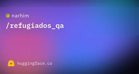 Narhimrefugiadosqa · Datasets At Hugging Face