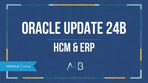 Oracle 24b Updates For Hcm And Erp