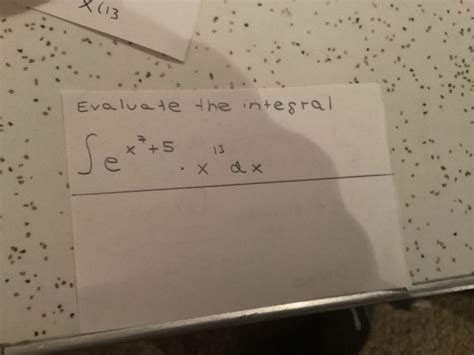 Solved Evaluate The Integralex X Dx Chegg Com