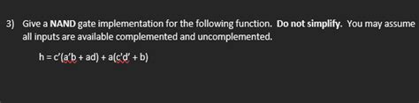 Solved Give A NAND Gate Implementation For The Following Chegg