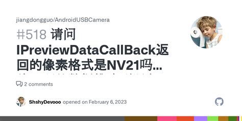 请问IPreviewDataCallBack返回的像素格式是NV 吗将回调的数据推流到服务器那边录制出现花屏 Issue jiangdongguo