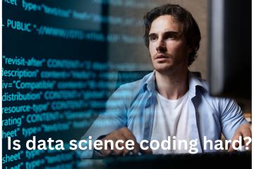 Is Data Science Coding Hard
