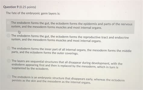 Solved Question 9 0 25 Points The Fate Of The Embryonic
