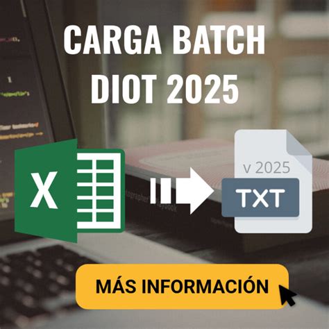 Carga Batch Diot 2025 En Excel Gratis Del Sat Contadormx