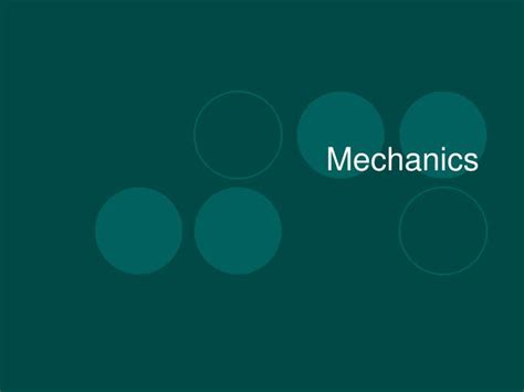 PPT Mechanics PowerPoint Presentation Free Download ID 6782400