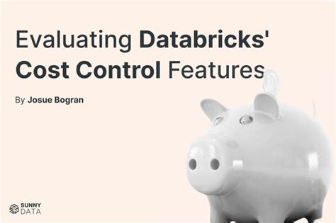 Evaluating Databricks Cost Control Features A Closer Look At Budgets And Cost Dashboard