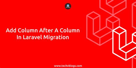 Add Column After A Column In Laravel Migration