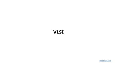 Vlsi Technology Odp Computing Technology And Computing